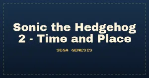 Play Sonic the Hedgehog 2 - Time and Place Online in your browser